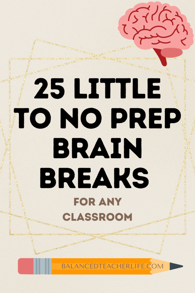 25 Little to No Prep Brain Breaks - Balanced Teacher Life